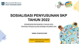SOSIALISASI PENYUSUNAN SKP PERMENPANRB 6 TAHUN 2022.pptx