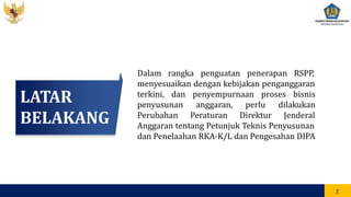 Sosialisasi Perdirjen Juksunlah RKA-KL.pptx (1).pdf