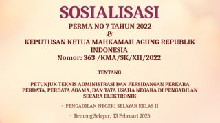 SOSIALISASI PERMA NO 7 TAHUN 2022 DAN SK KMA 363.pptx