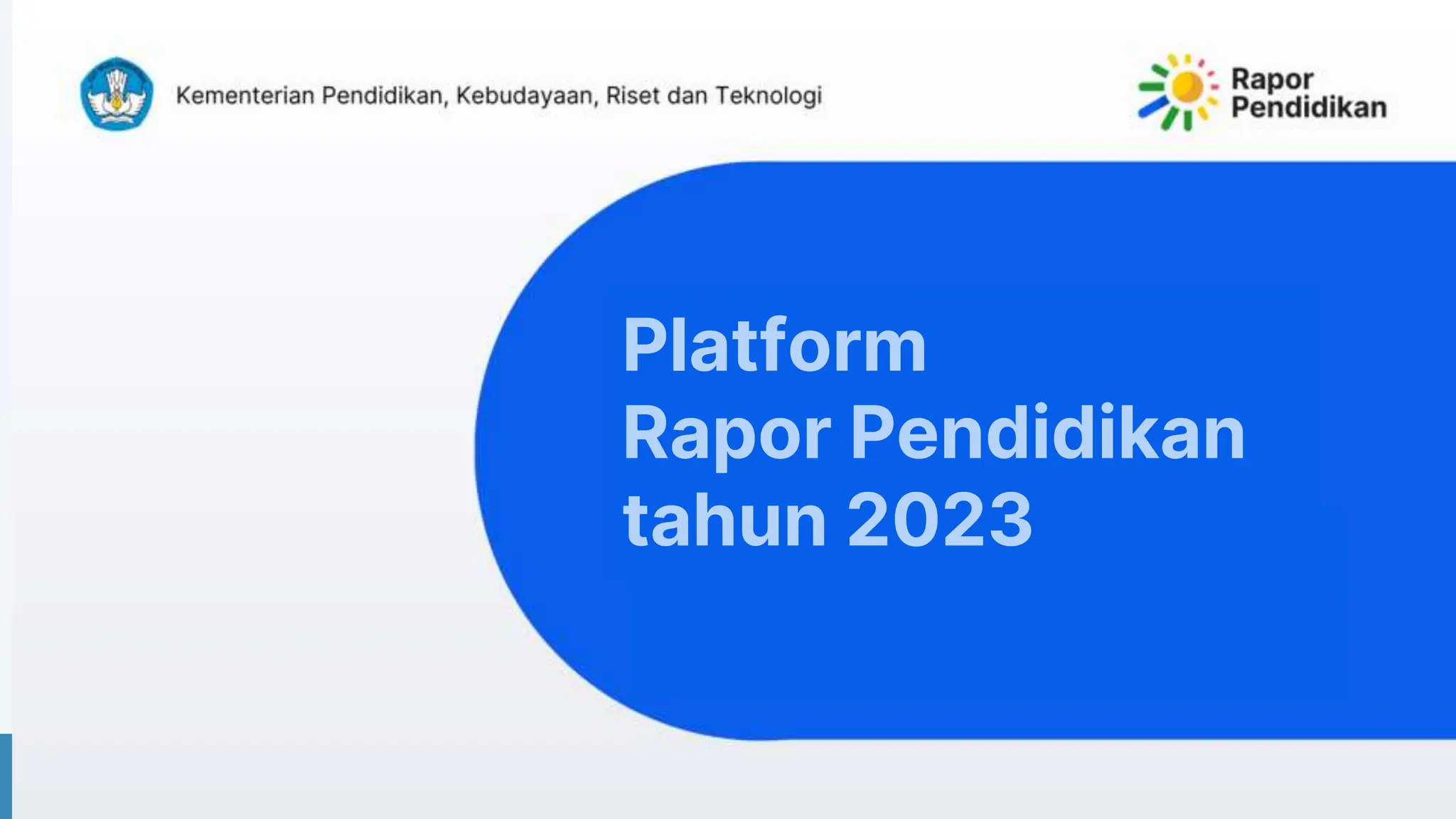 Sosialisasi Rapor Pendidikan Berdasarkan Kurikulum Merdeka | PPT