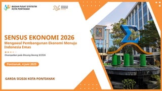 Sosialisasi SE2026 sensus ekonomi tahun 2026 | PPTX