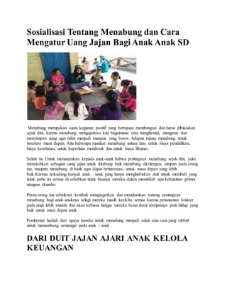 Sosialisasi tentang menabung dan cara mengatur uang jajan bagi anak anak sd | DOCX