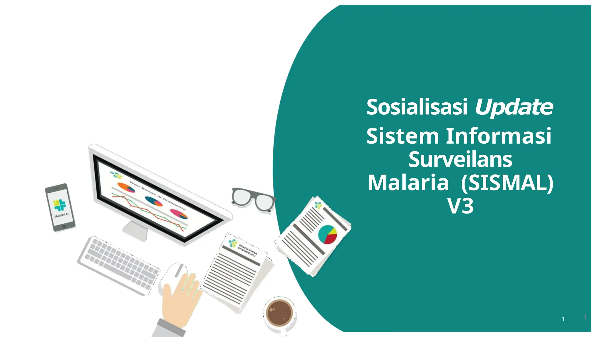 Sosialisasi Update Sistem Informasi dan Surveilans Malaria (SISMAL ...