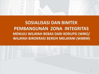 Sosialisasi ZE-WBK-WBBM.pptx