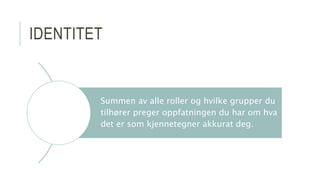 Sosialisering og identitet | PPTX