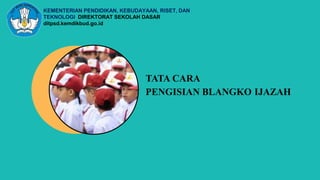 sosialisasi penulisan blangko ijazah sd tahun 2021/2022.pptx