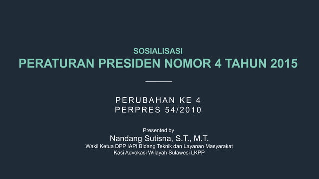 Bahan Sosialisasi Peraturan Presiden Perpres No. 4 tahun 2015 | PPT