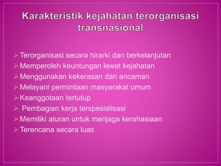 [Sosiologi] Kejahatan Terorganisasi Transnasional | PPTX