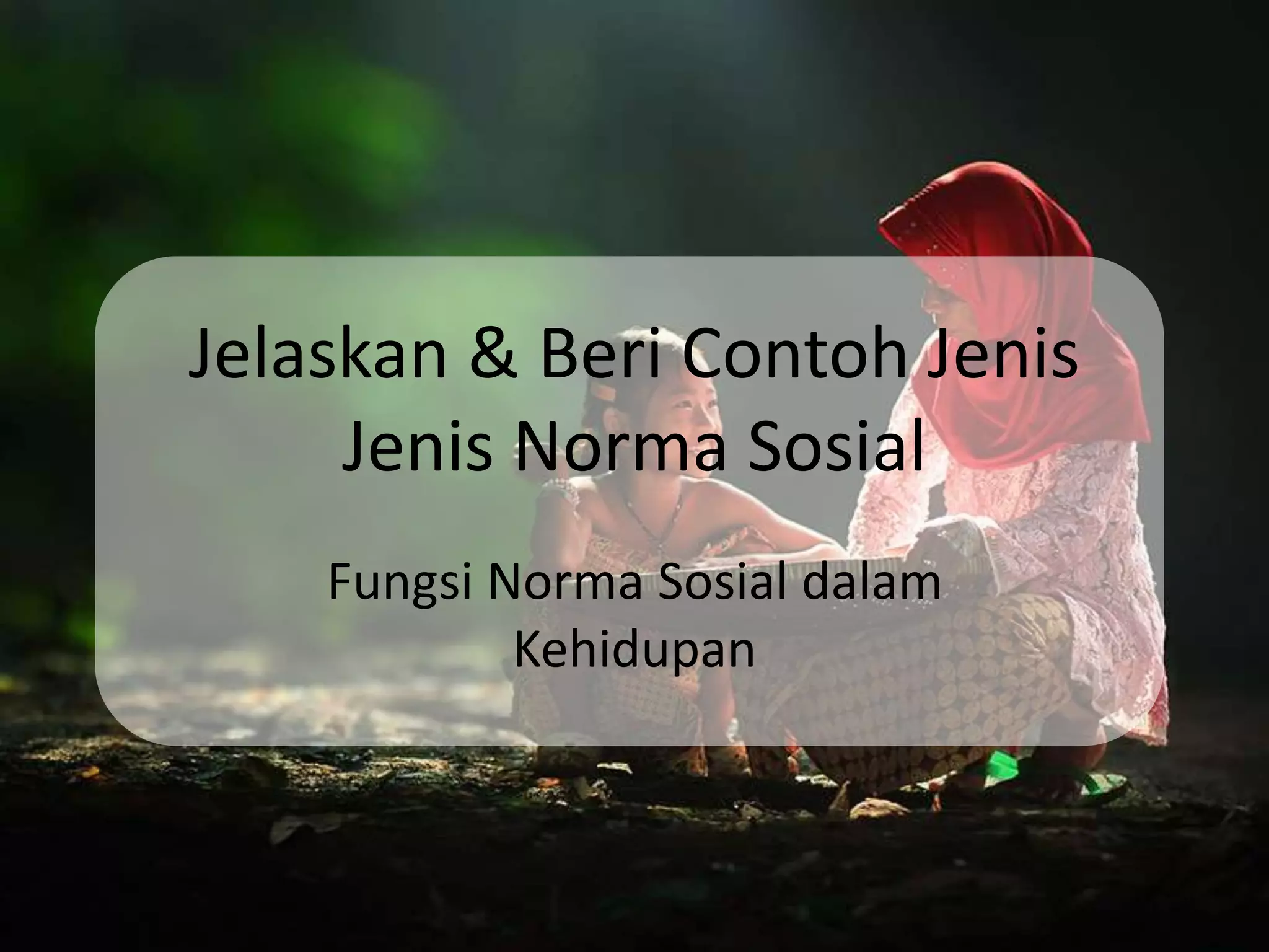 Sosiologi jenis norma sosial | PPT