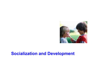 Sociology Socialization and Development | PDF