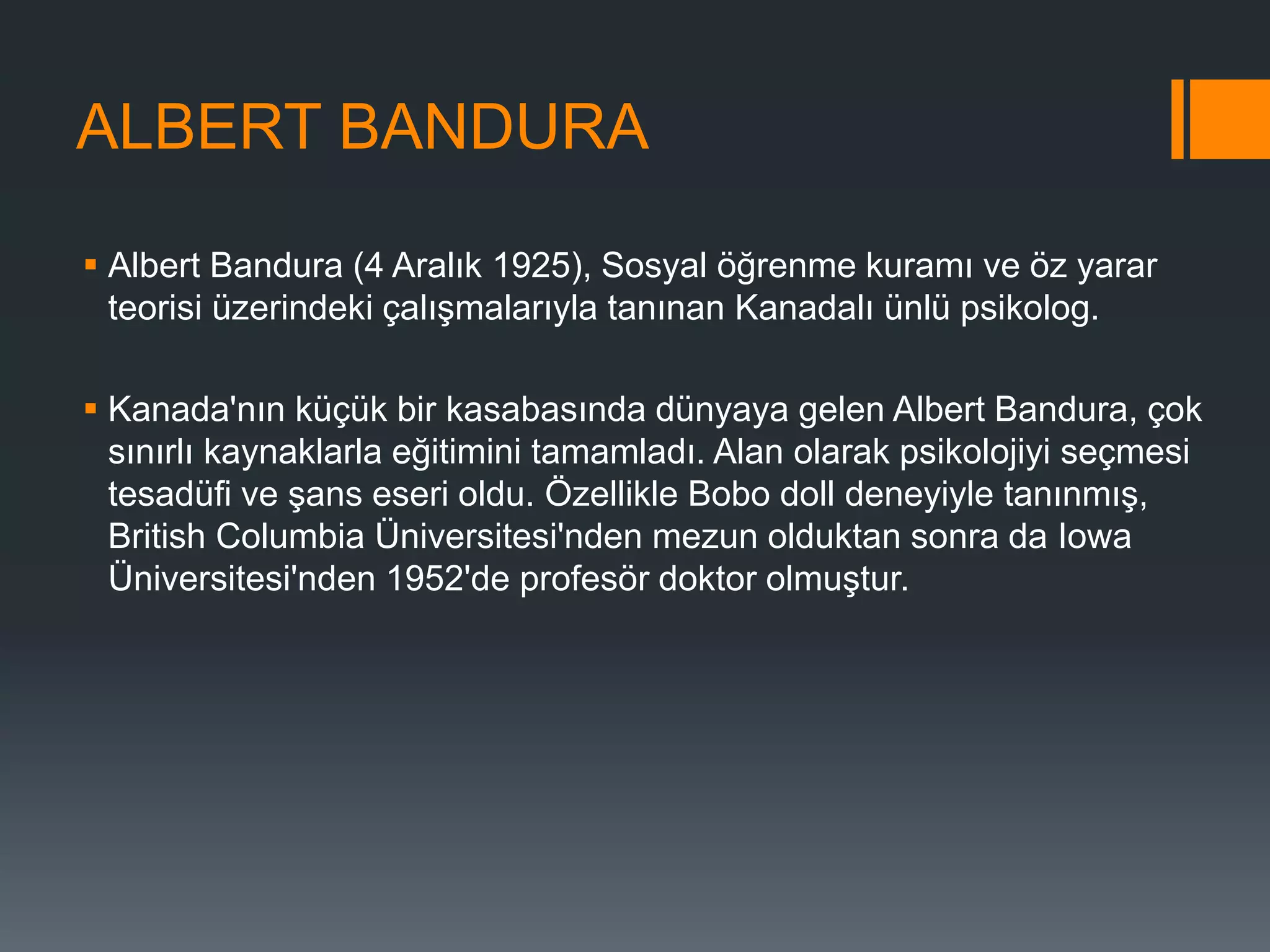 Sosyal Öğrenme Kuramı ALBERT BANDURA (1925 - ).ppt