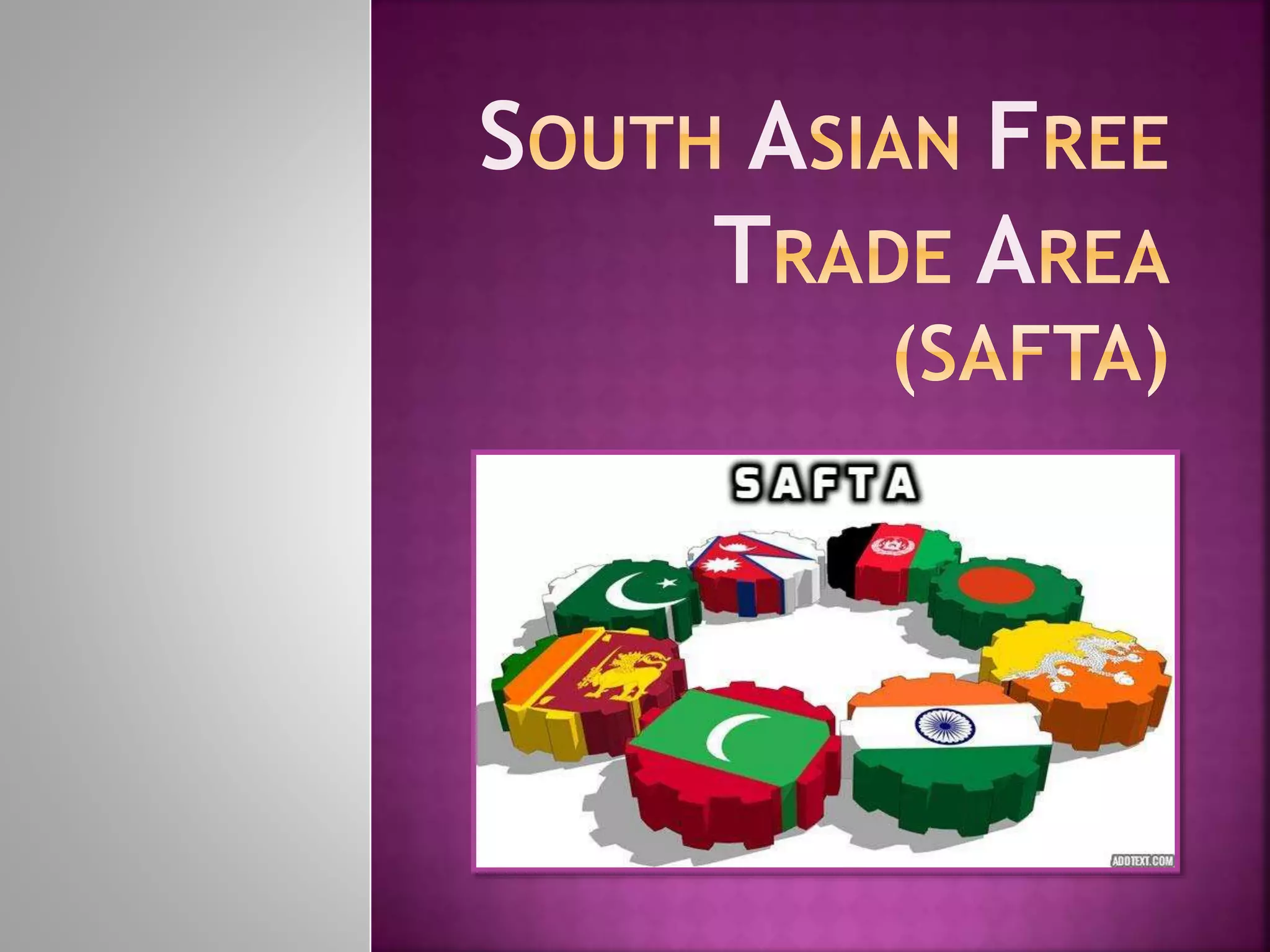 SAFTA - South Asian Free Trade Area | PPTX