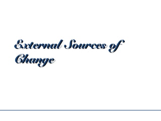 Sources of change in an organisation | PPT