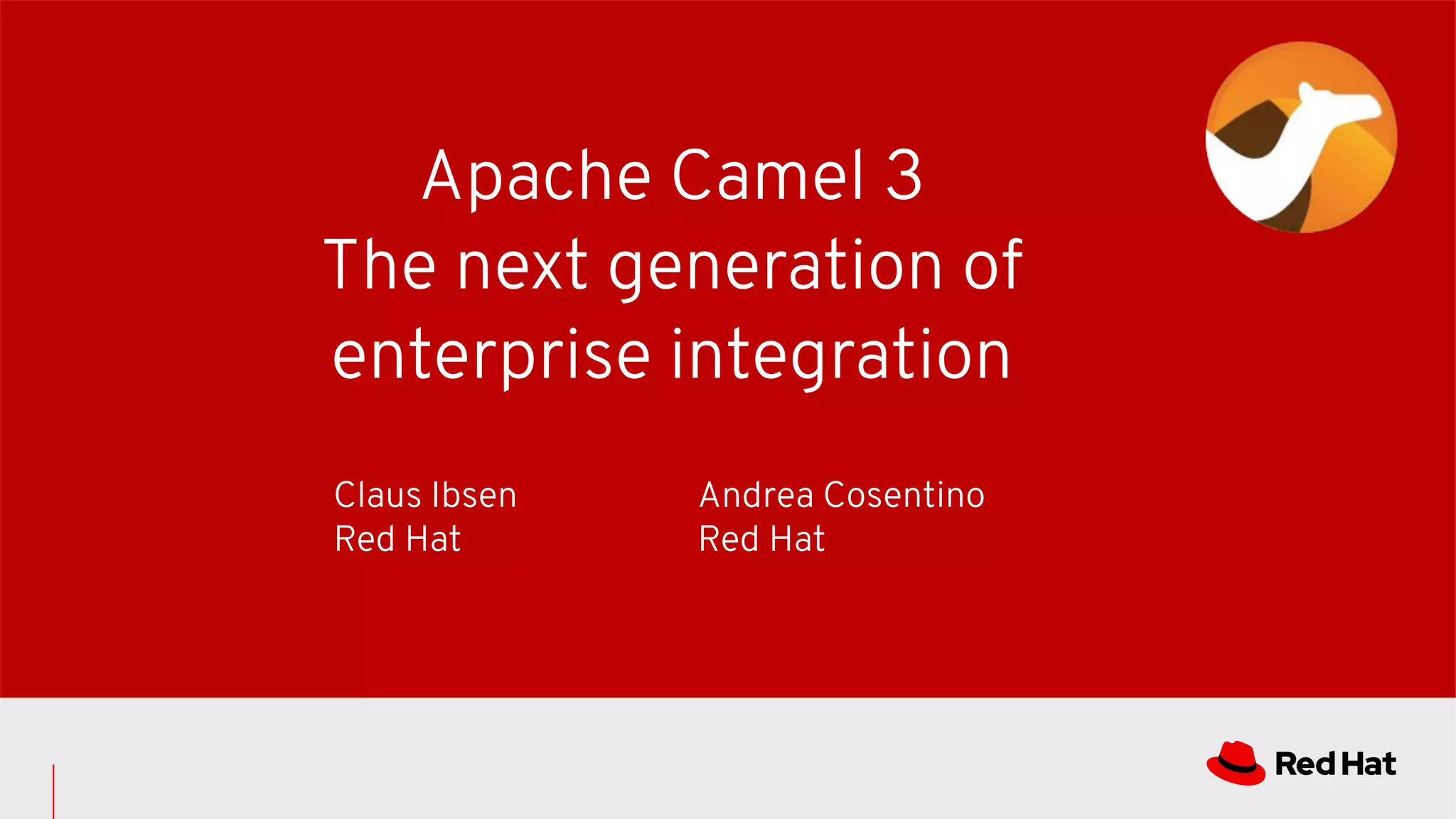 SouJava May 2020: Apache Camel 3 - the next generation of enterprise integration | PPT