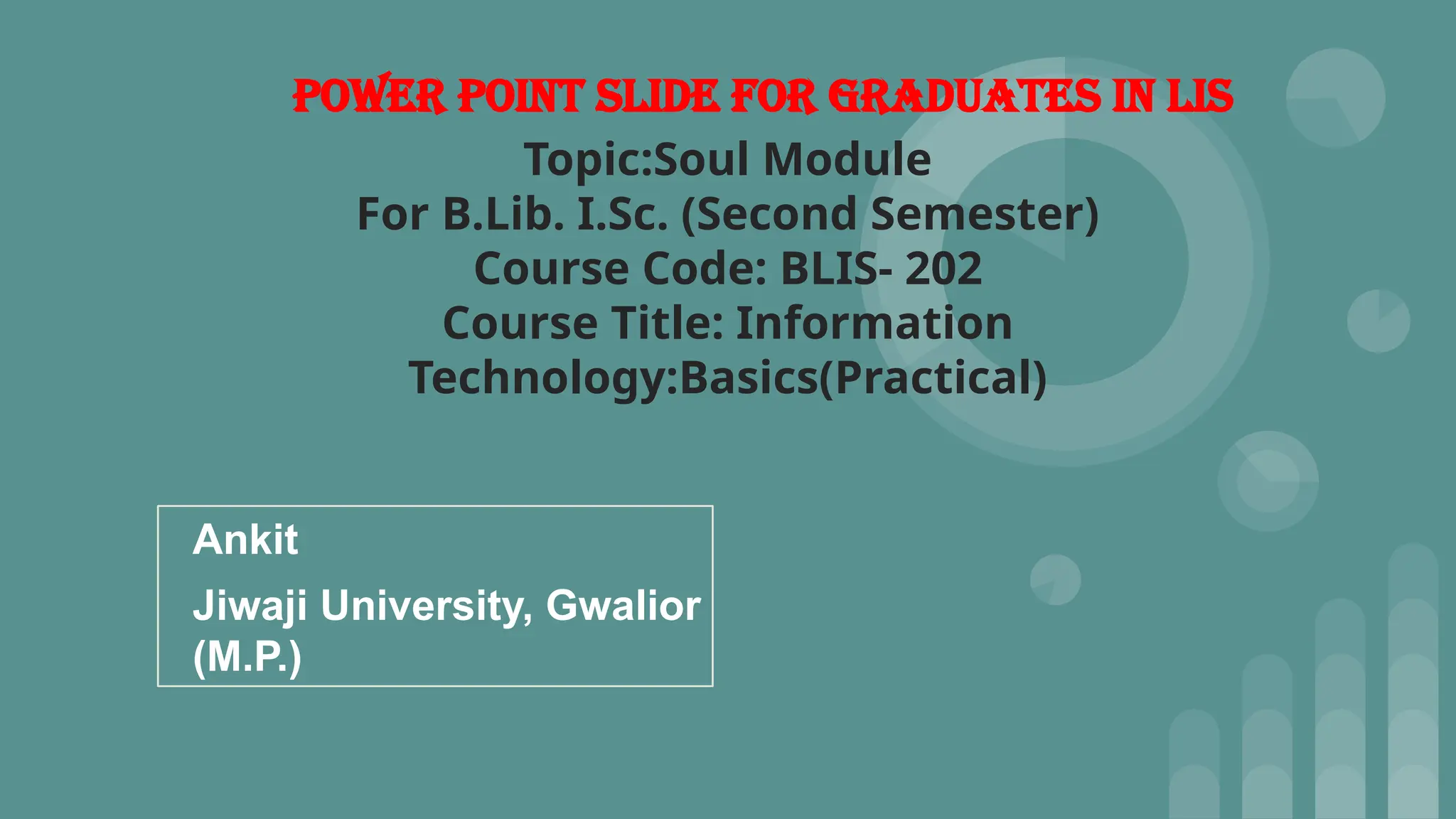 soul Software presentation and soul software notes b.lib. isc. | PPTX