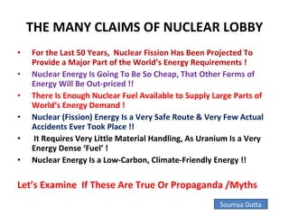 Nuclear Energy Myths and Realities by Soumya Dutta | PPT