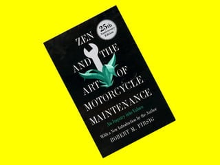 Zen and the Art of Motorcycle Maintenance | PDF