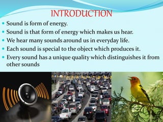 Sound :How its produced and propagated | PPTX