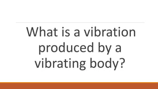 SCIENCE GRADE 8 QUARTER ONE- SOUND - PPT | PPTX