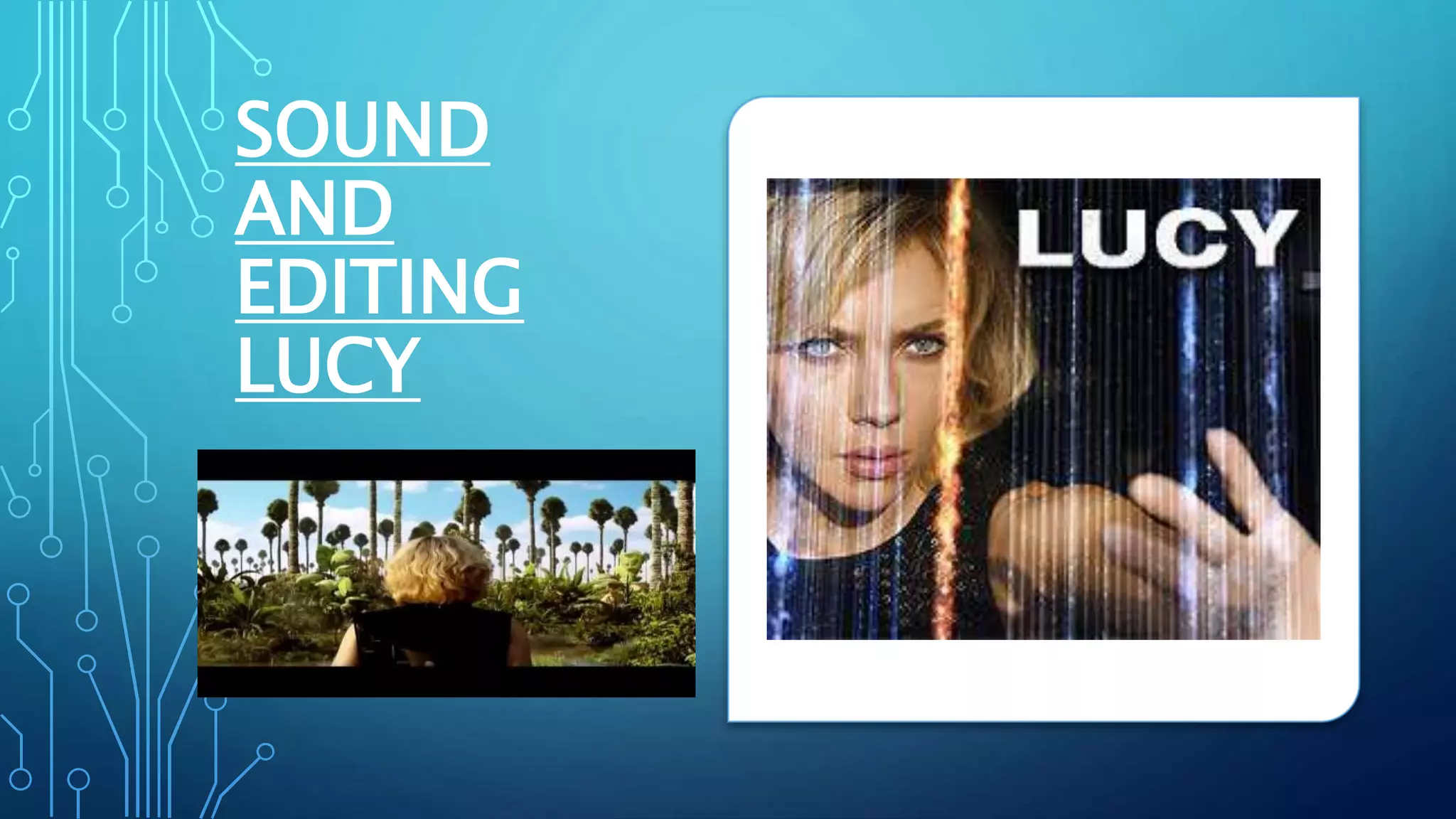 Sound and editing lucy by iesha | PPTX