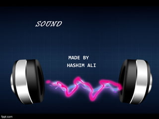 Sound (Physics) - Grade 7 | PPT