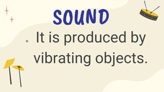 Sound, Its Properties and Its Effects; Music or Noise? | PPT