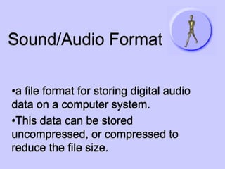 Sound Formats | PPTX | Digital Audio | Computer Software and Applications
