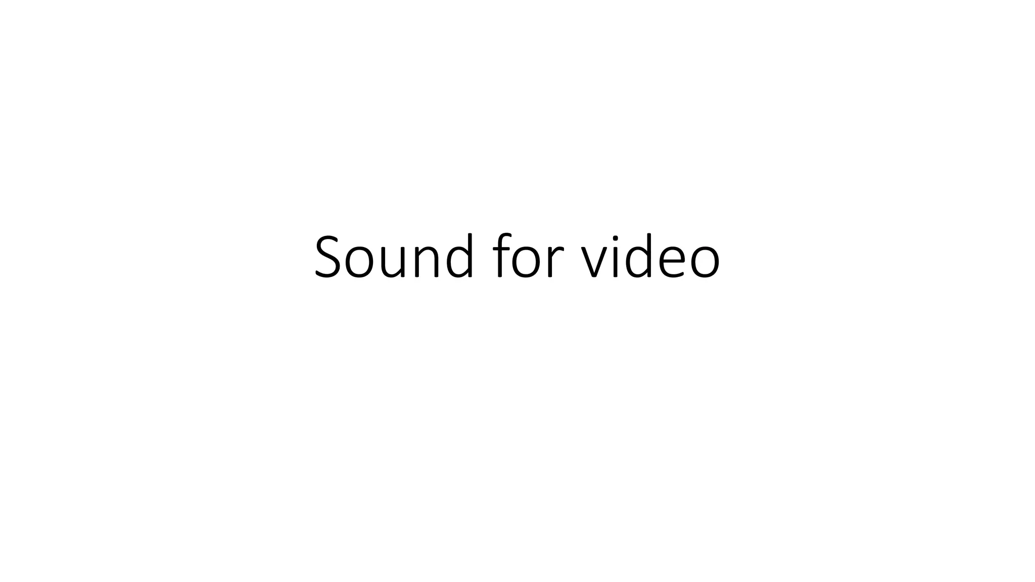 Sound for video | PPTX