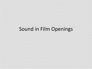 Sound in film openings | PPT