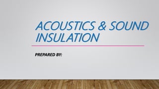 Sound insulations and acoustics final | PPTX