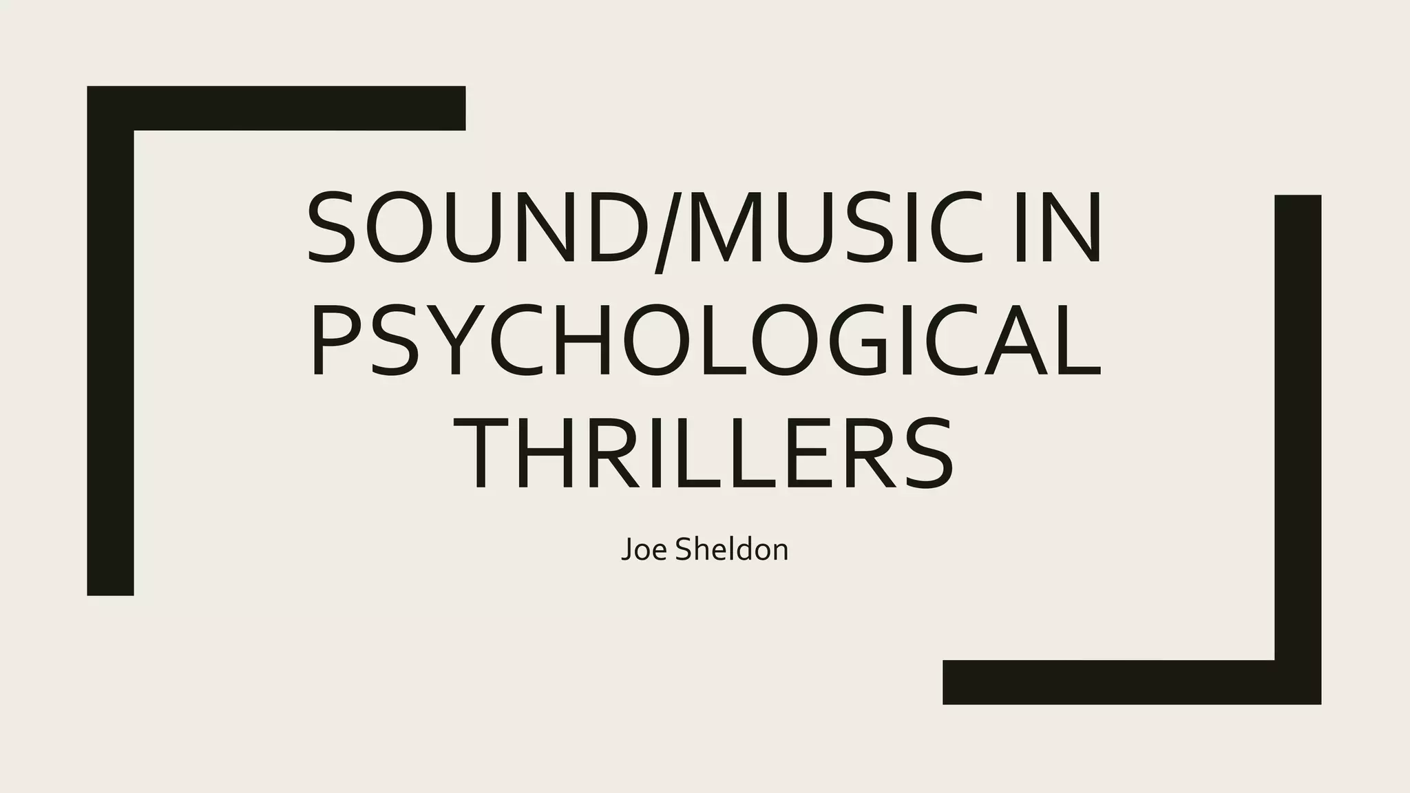 Sound/Music In Psychological Thrillers | PPTX