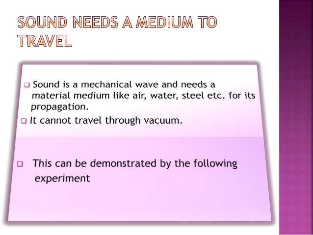 Sound needs a medium to travel science grade 9 chapter sound Sound needs a medium to travel science grade 9 chapter sound