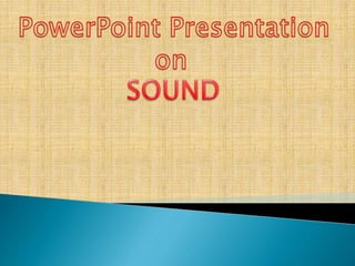 Sound ppt | PPTX