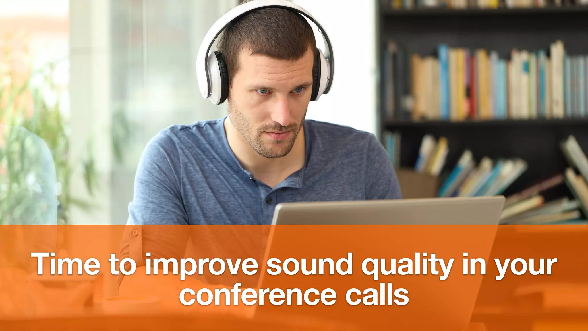 Achieve Better Sound Quality in Conference Calls | PPT