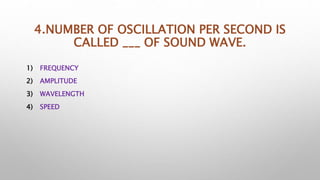 CLASS 9 ,SCIENCE - SOUND QUIZ | PPT | Free Download