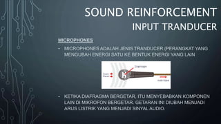 Sound Reinforcement , prinsip dasar sound system | PPTX