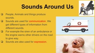 Sounds all around us ( Class 5 ) | PPT