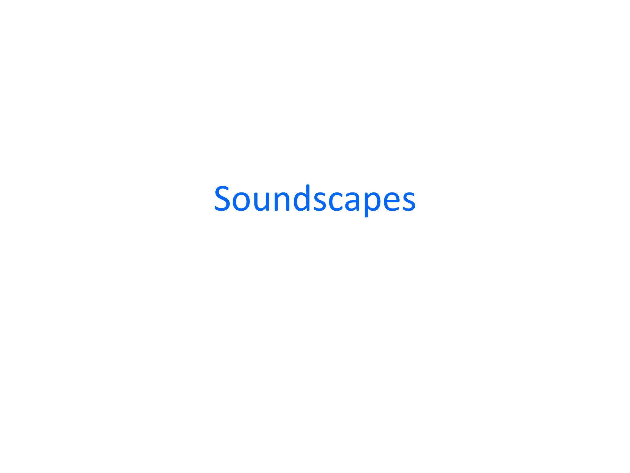 Soundscapes | PPTX