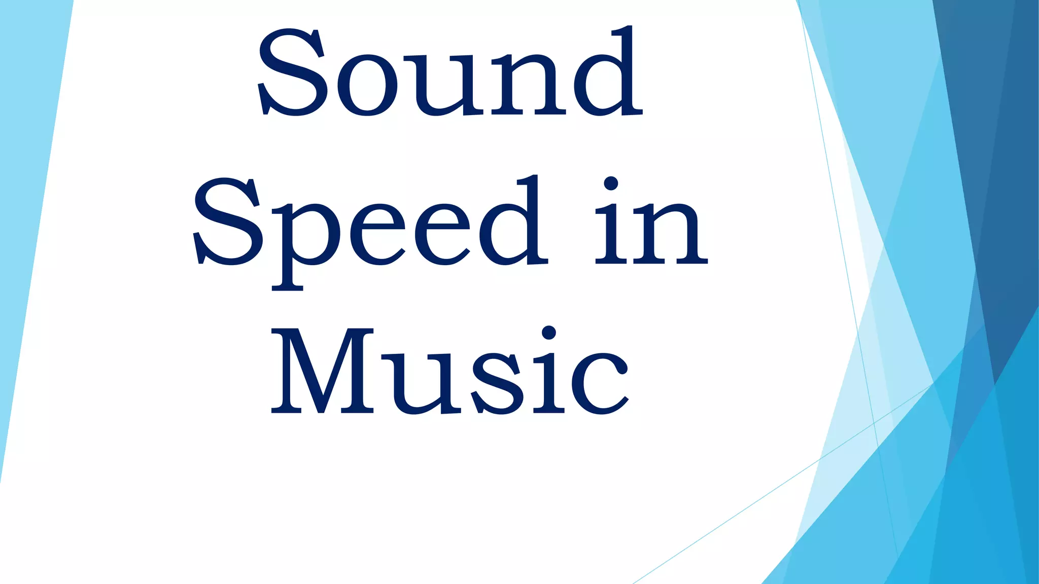 Sound speed in music | PPTX