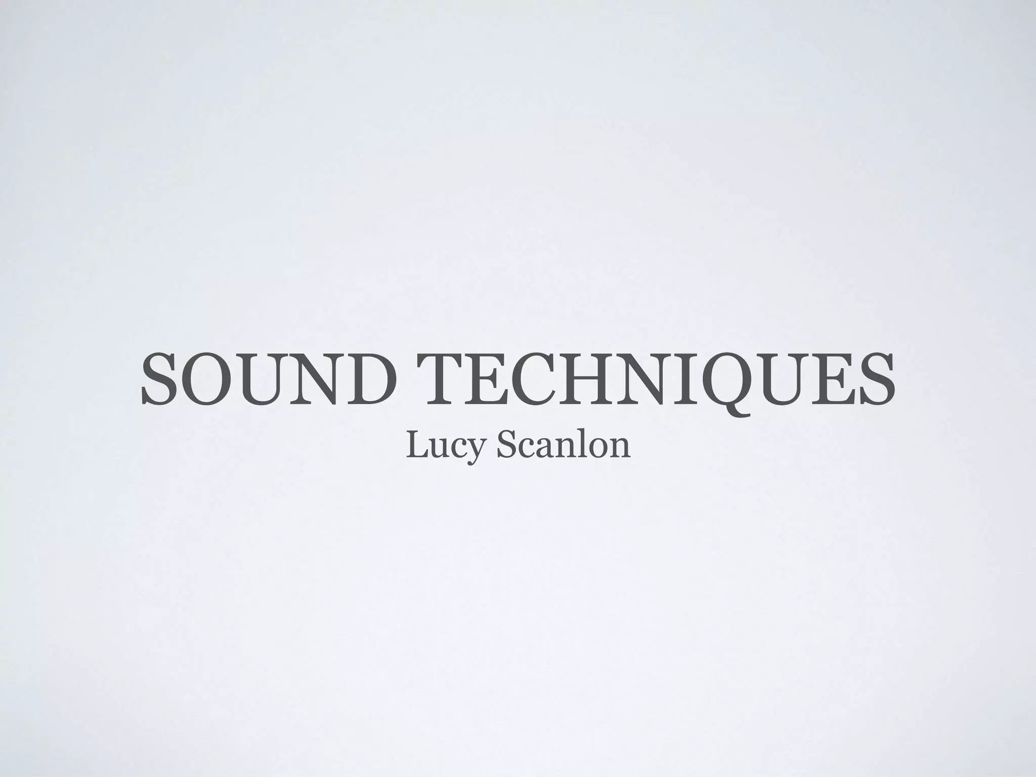 Sound techniques | PPTX