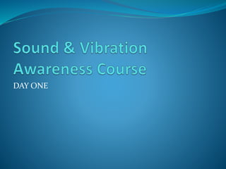 Sound & Vibration awareness course | PPT