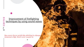 Sound wave fire extinguisher new | PPTX