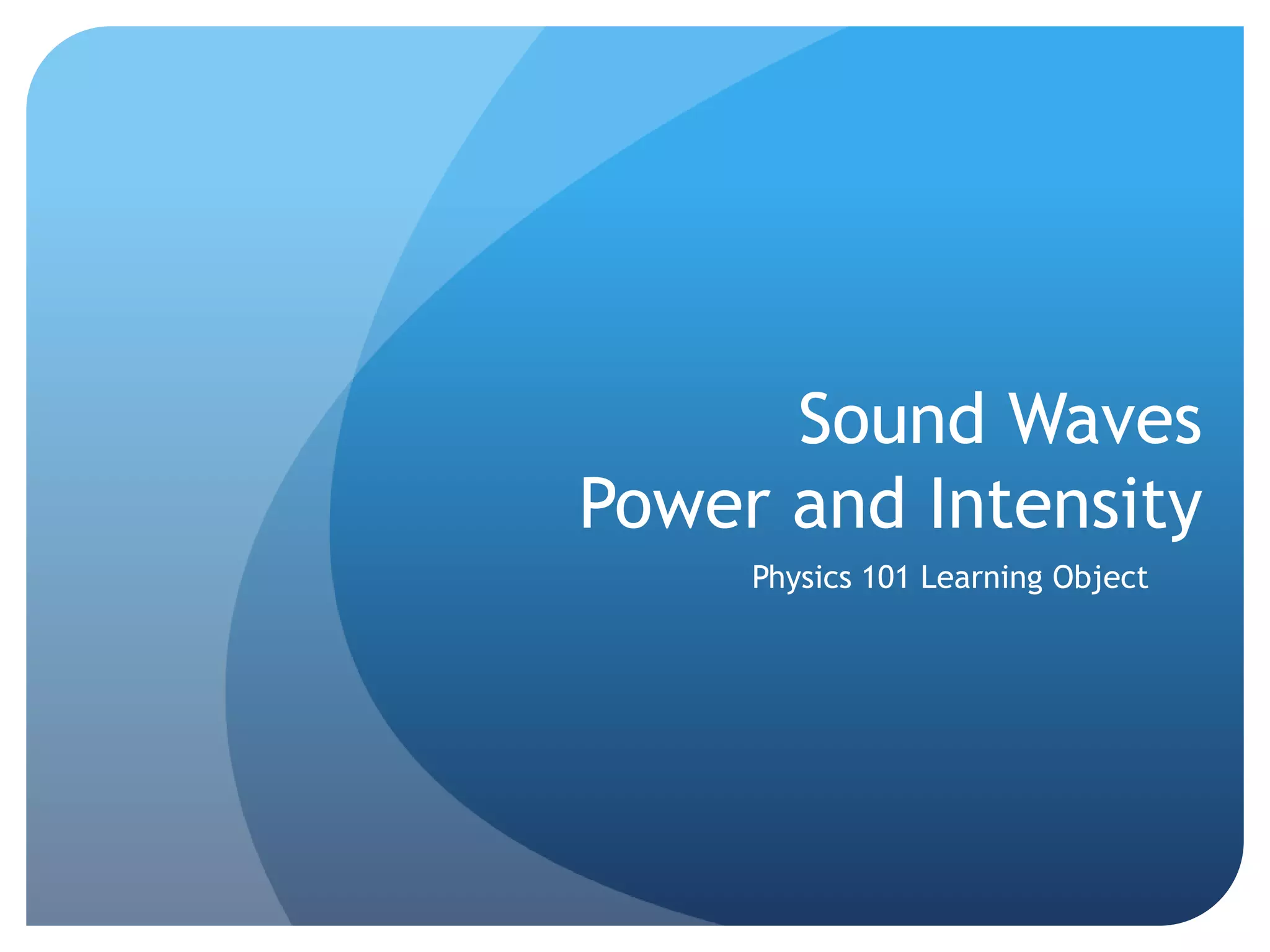 Sound waves- Power and Intensity | PPTX