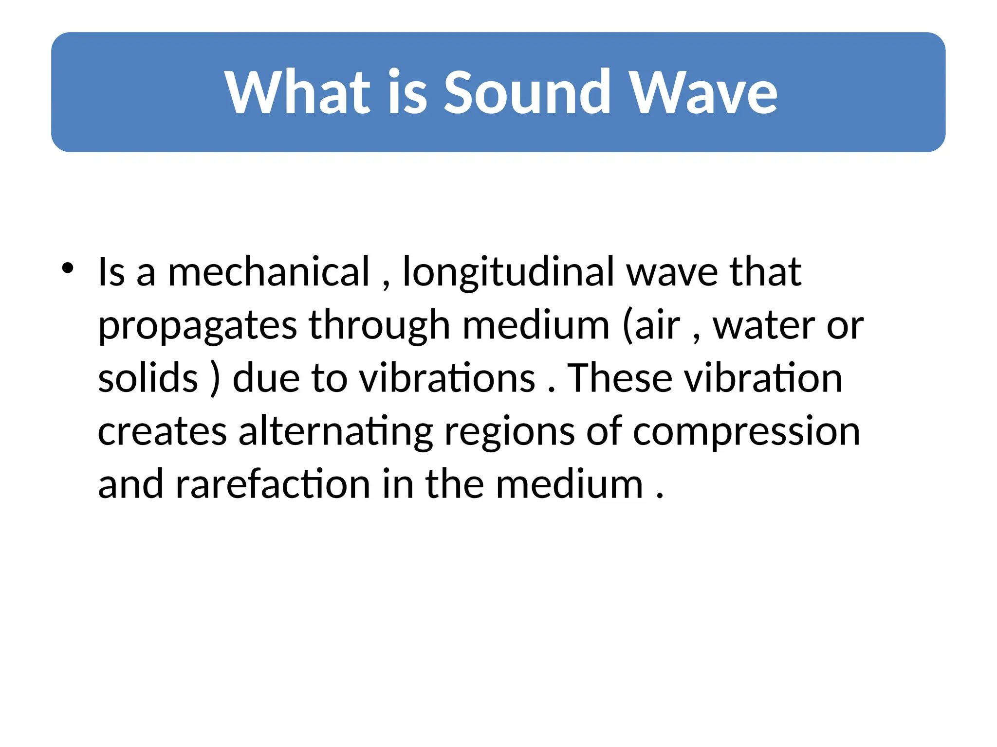 SOUNDWAVES What is sound wave Types of sound waves Sound waves properties Behaviors of sound ...