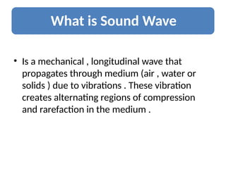 SOUNDWAVES What is sound wave Types of sound waves Sound waves ...