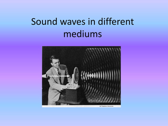 Sound waves in different mediums | PPT