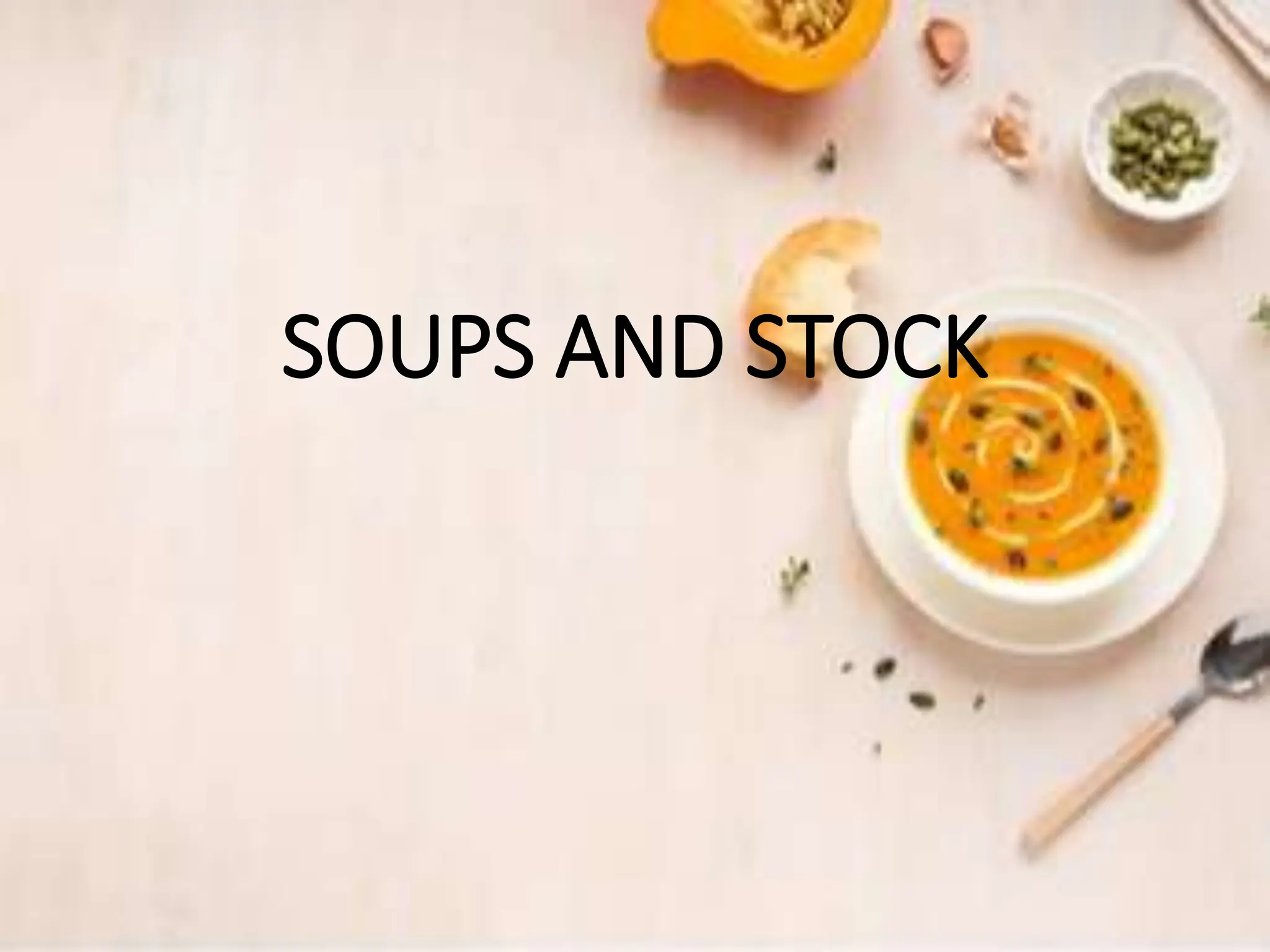 SOUPS AND STOCK-WPS Office.pptxttujjjhhy | PPTX