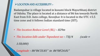 GEOLOGICAL PROJECT OF BADAMPAHAR IRON ORE MINES. | PPTX