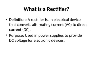 Rectifier Basic electronic engineeringgg | PPTX