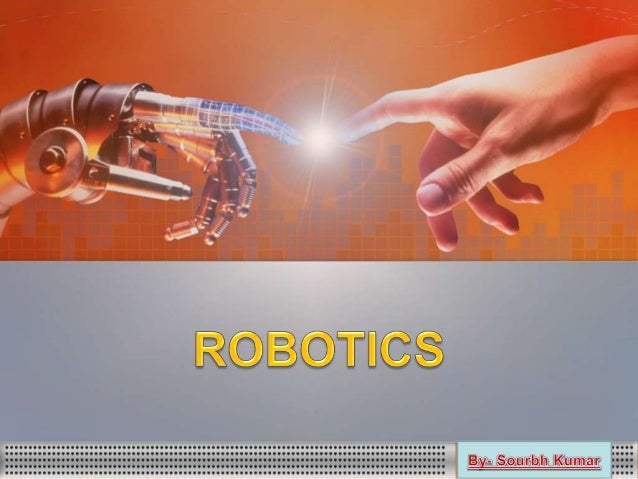 Robotics and its Advancement